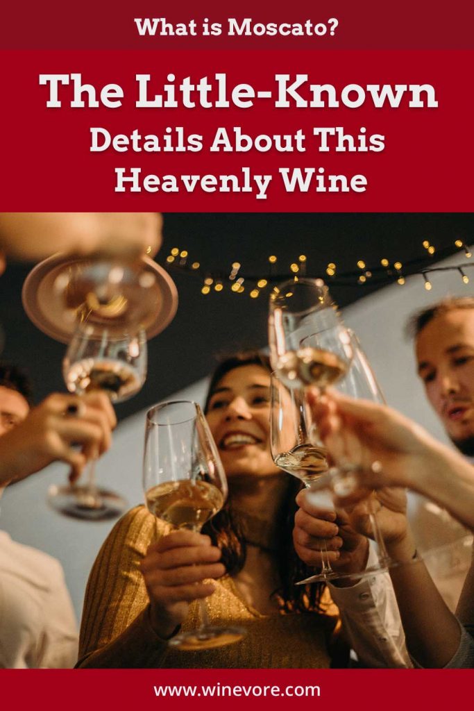 What is Moscato? The Little-Known Details About This Heavenly Wine ...