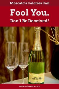 Moscato’s Calories Can Fool You. Don’t Be Deceived! - Winevore