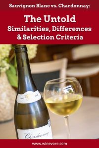 Sauvignon Blanc vs. Chardonnay: The Untold Similarities, Differences & Selection Criteria - Winevore