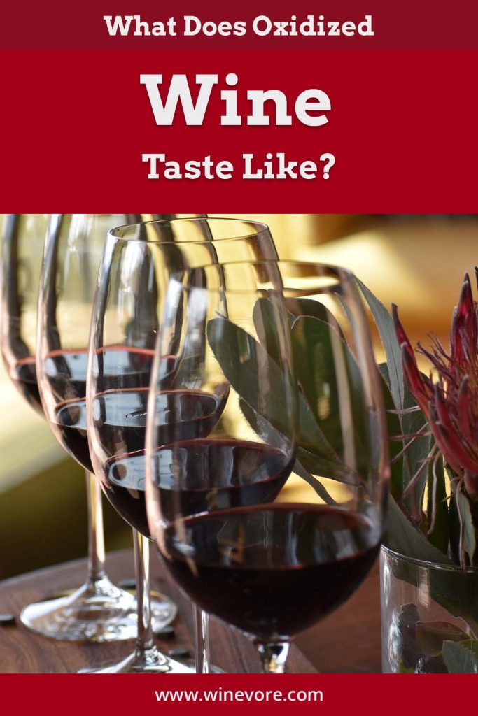 What Does Oxidized Wine Taste Like? - Winevore